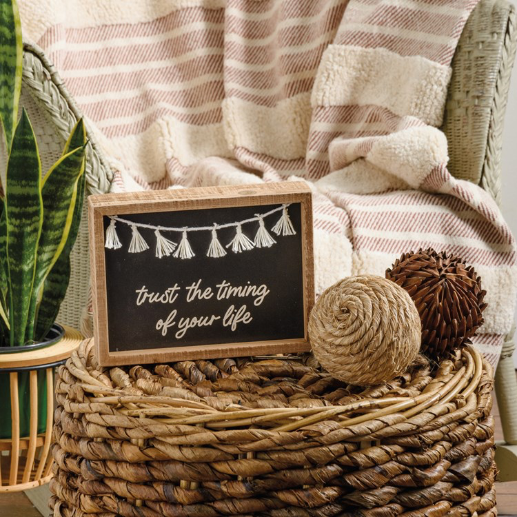 Inset Box Sign - Trust the Timing of Your Life – Simply Northwest